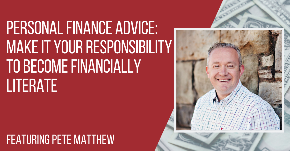Ep161: Pete Matthew – Personal Finance Advice: Make it Your ...