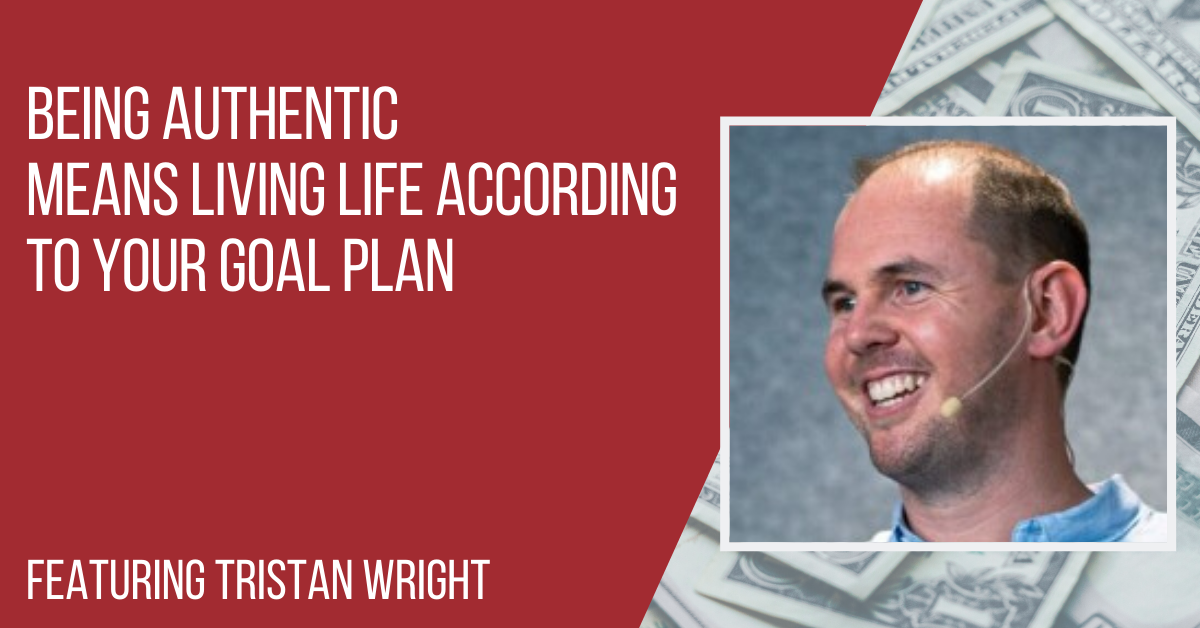 Ep162: Tristan Wright – Being Authentic Means Living Life According to ...