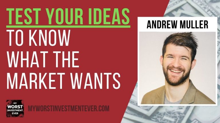 Ep308: Andrew Muller – Test Your Ideas to Know What the Market Wants ...
