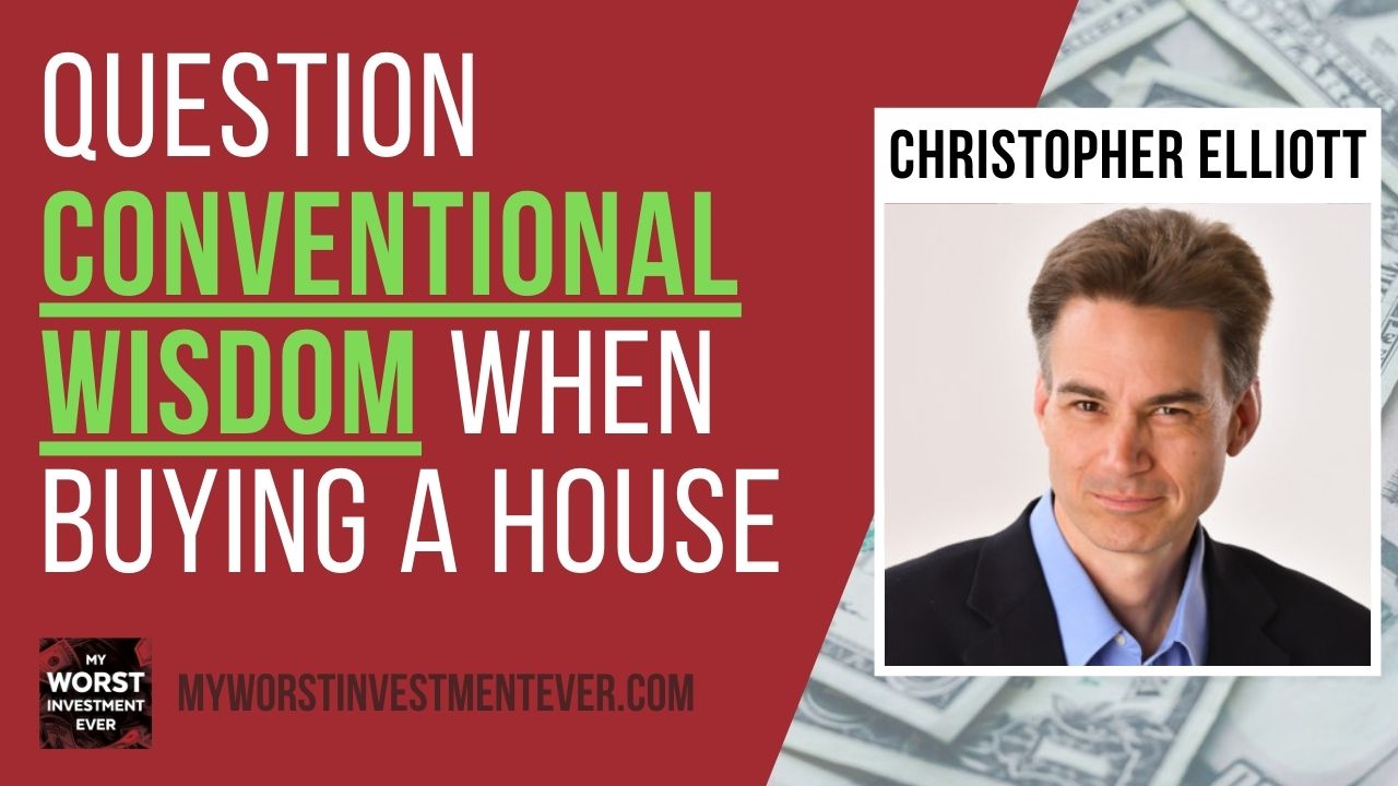 Ep332: Christopher Elliott – Question Conventional Wisdom When Buying a ...