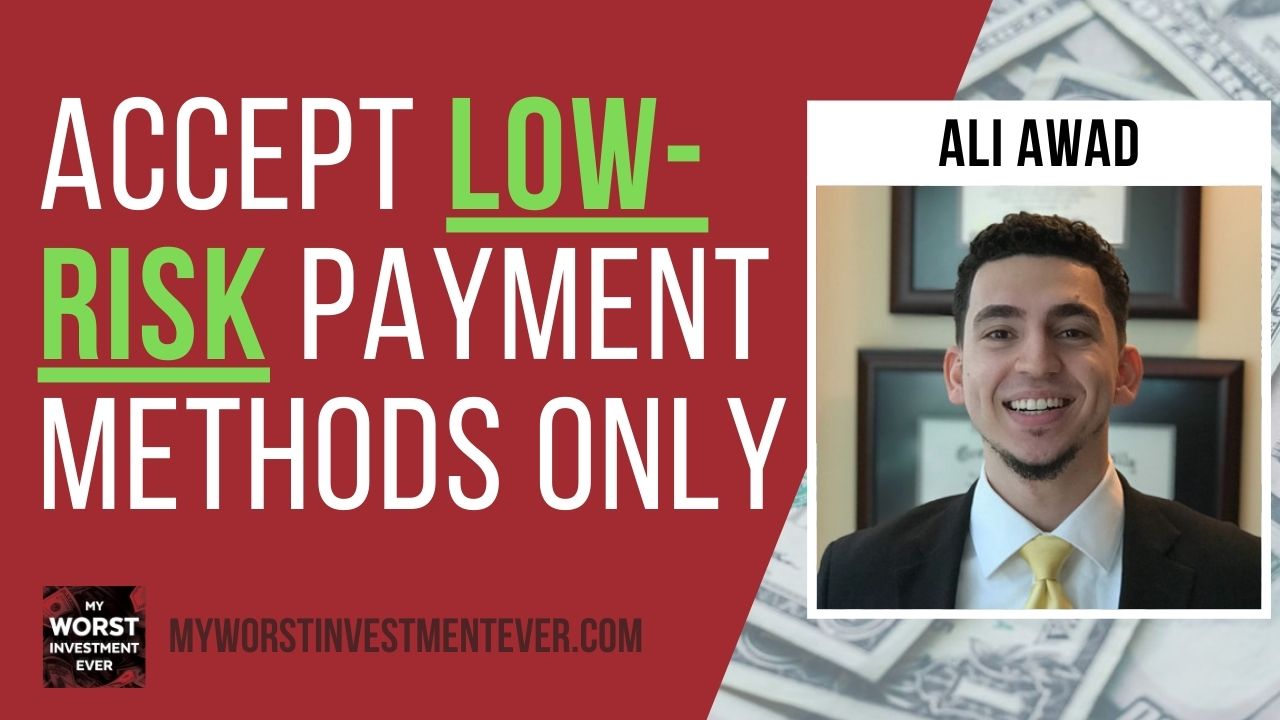 Ep436: Ali Awad – Accept Low-Risk Payment Methods Only - My Worst ...