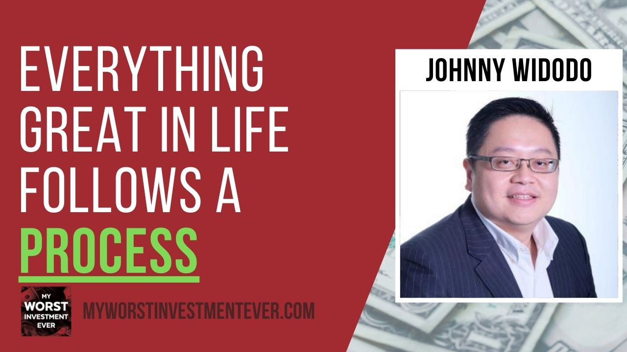 Ep445: Johnny Widodo – Everything Great in Life Follows a Process - My ...