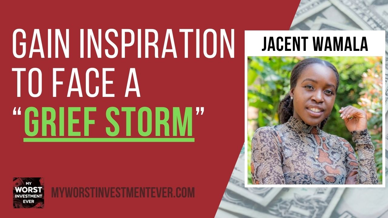 Ep492: Jacent Wamala – Gain Inspiration to Face a “Grief Storm” - My ...