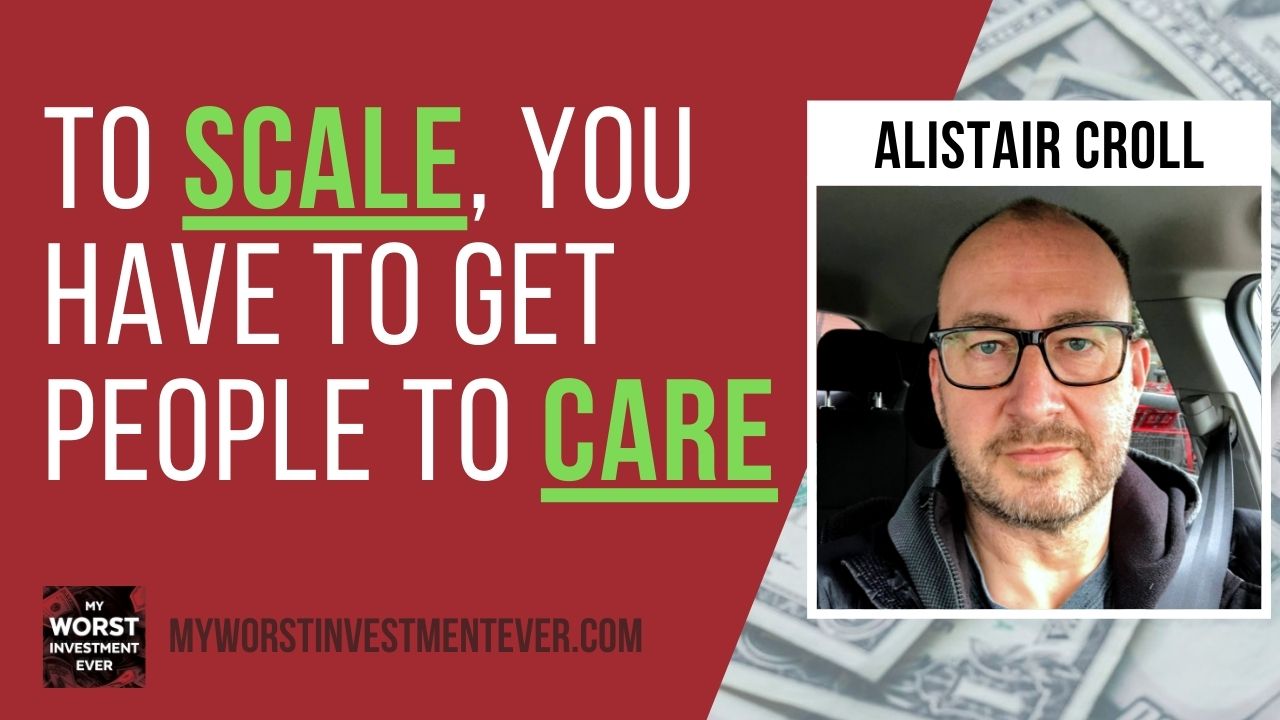Ep531: Alistair Croll – To Scale, You Have to Get People to Care - My ...