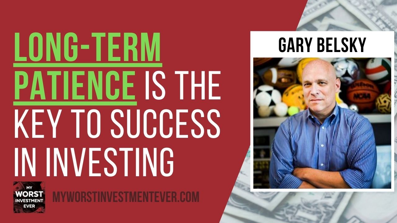 Ep545: Gary Belsky – Long-Term Patience Is the Key to Success in ...