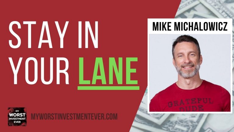 Ep618: Mike Michalowicz – Stay In Your Lane - My Worst Investment Ever