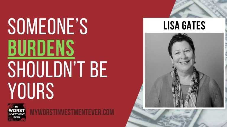 Ep636: Lisa Gates – Someone’s Burdens Shouldn’t Be Yours - My Worst ...