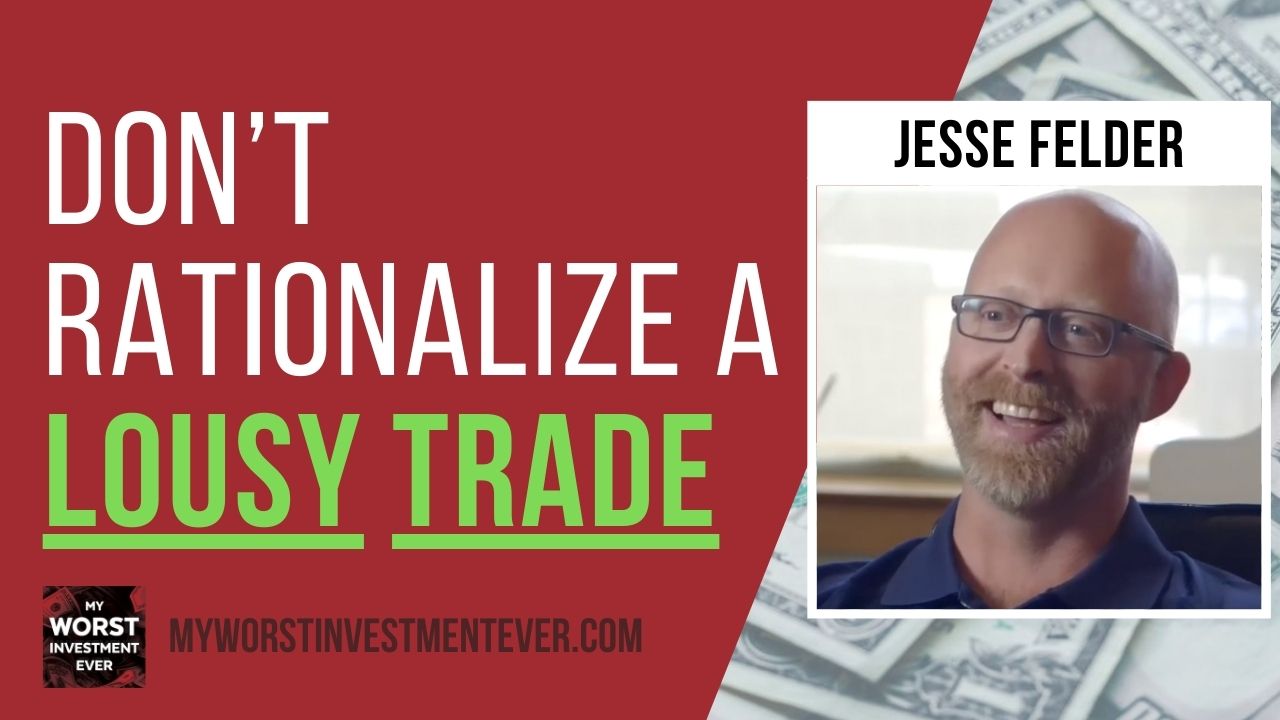 Ep674: Jesse Felder – Don’t Rationalize a Lousy Trade - My Worst ...