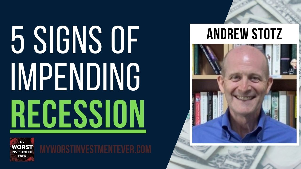 ISMS 32: 5 Signs of Impending Recession - My Worst Investment Ever