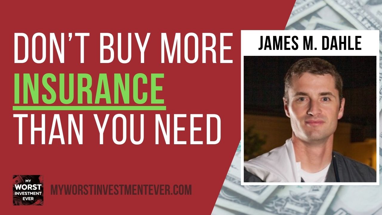 Ep746: James M. Dahle – Don’t Buy More Insurance Than You Need - My ...