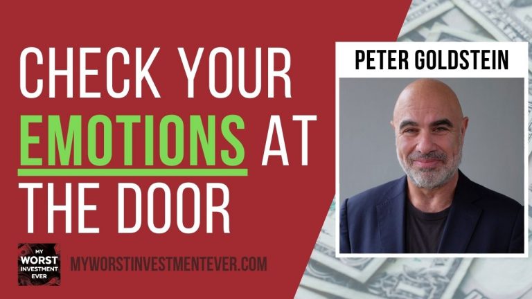 Ep756: Peter Goldstein – Check Your Emotions at the Door - My Worst ...