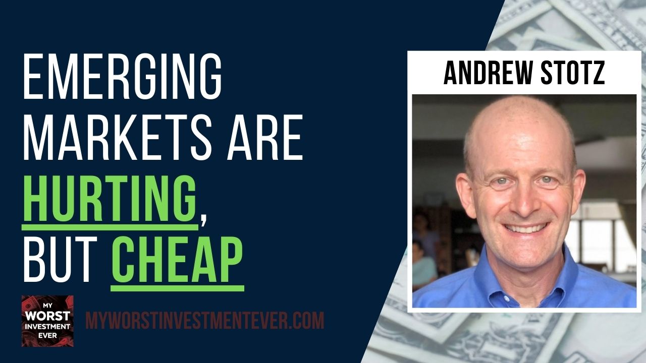 ISMS 42: Emerging Markets Are Hurting, but Cheap - My Worst Investment Ever
